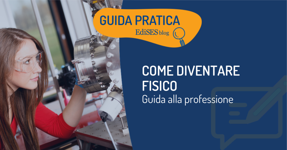 Come diventare fisico: guida completa alla professione